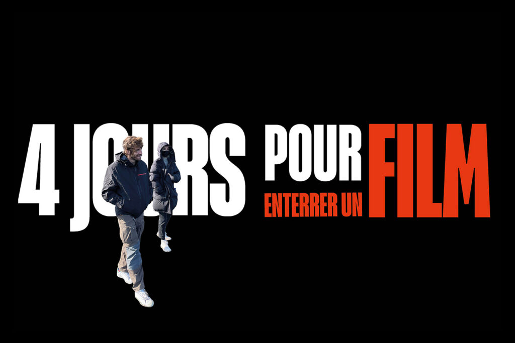 4 jours pour enterrer un film - Technikart